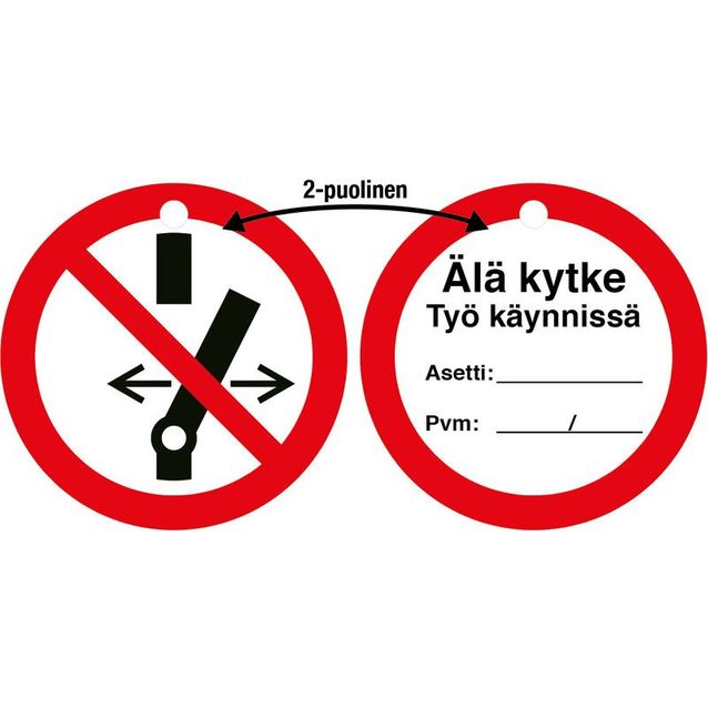 Merkintäkilpi "Älä kytke työ käynnissä", ø100mm | Taloon.com