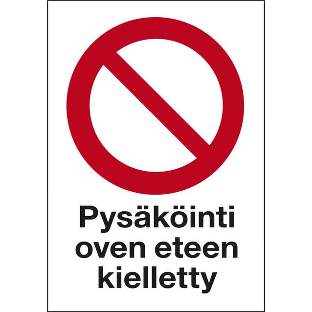 Merkintäkilpi "Pysäköinti oven eteen kielletty", 20x30cm | Taloon.com